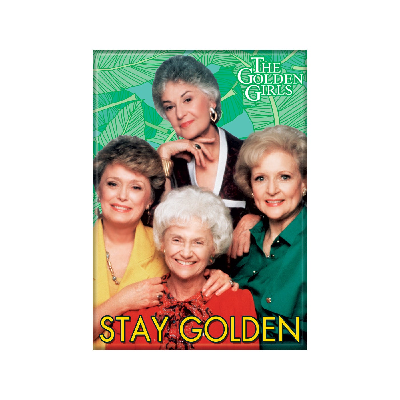 Magnet - The Golden Girls - "Stay Golden" – Chez Rhox, le Geek Stop